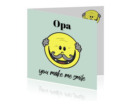 Opa you make me smile